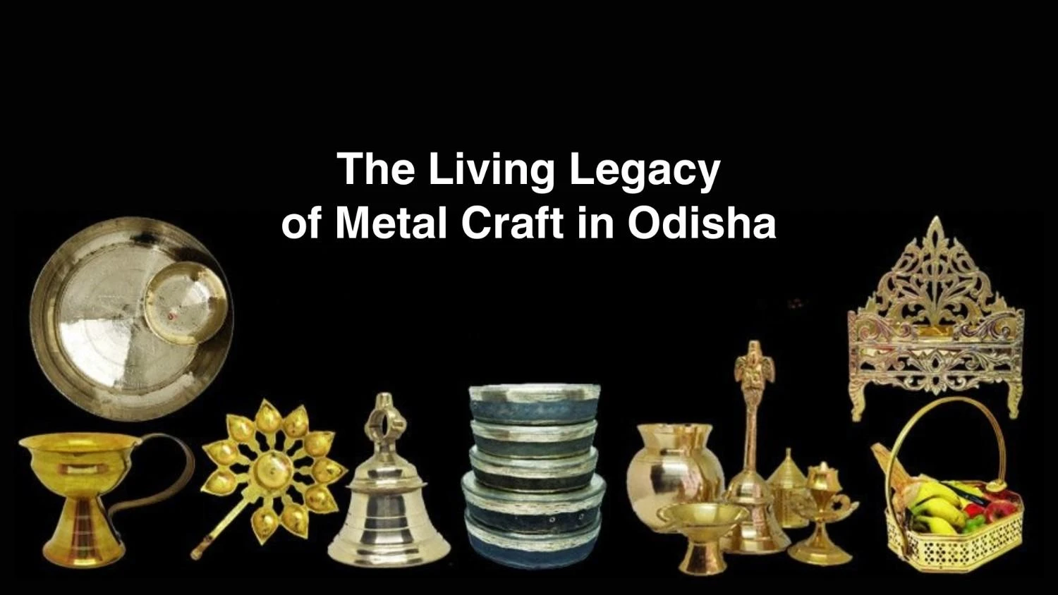 Metal Craft of Odisha: Timeless Dokra & Brass Traditions
